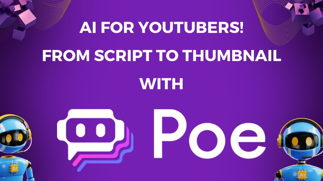 Unlocking YouTube Success with Poe: A Comprehensive Guide - Kingy AI